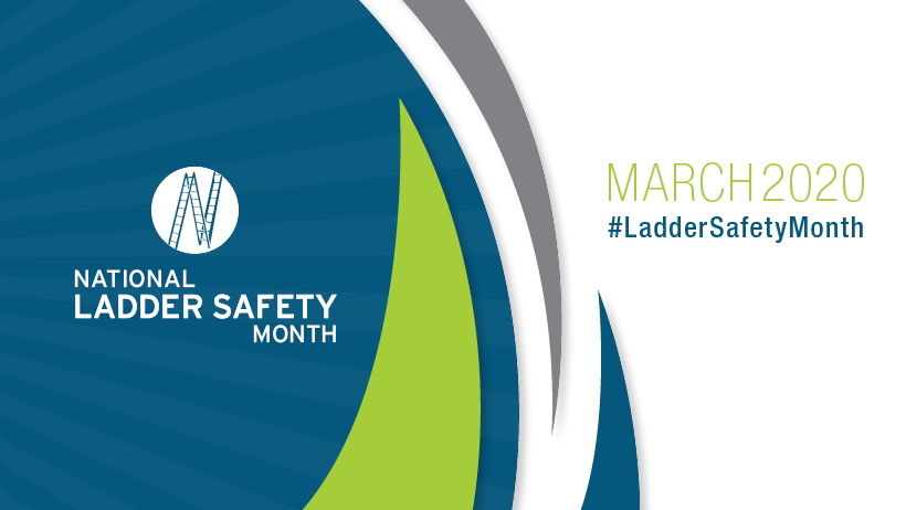 Fourth Annual National Ladder Safety Month: Promoting Ladder Safety at ...